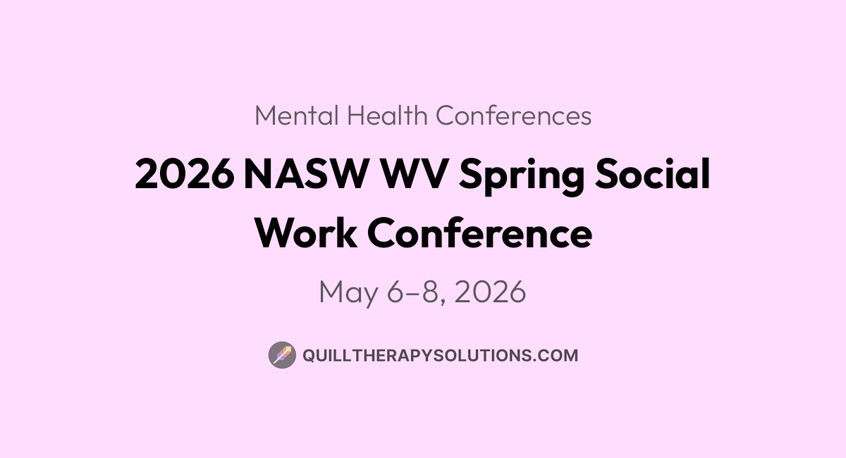 2026 NASW WV Spring Social Work Conference | Quill Therapy Solutions