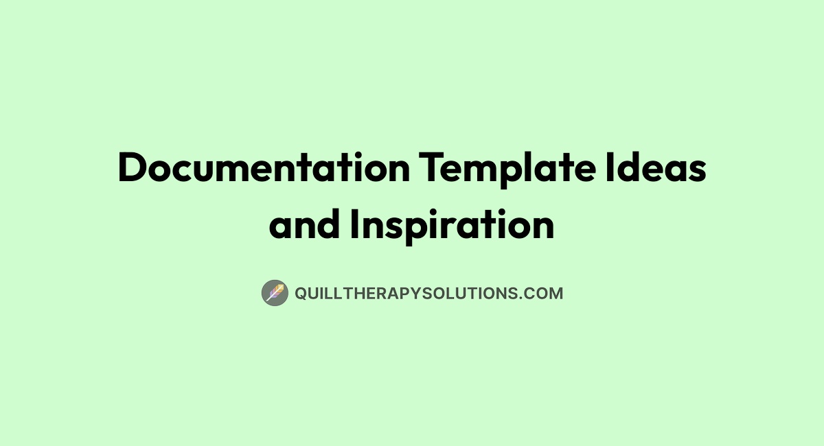 Documentation Template Ideas and Inspiration | Quill Therapy Solutions