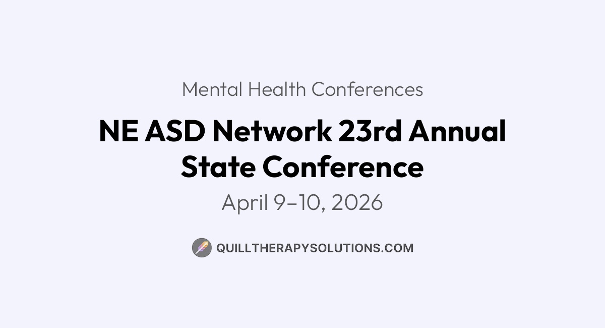 NE ASD Network 23rd Annual State Conference | Quill Therapy Solutions