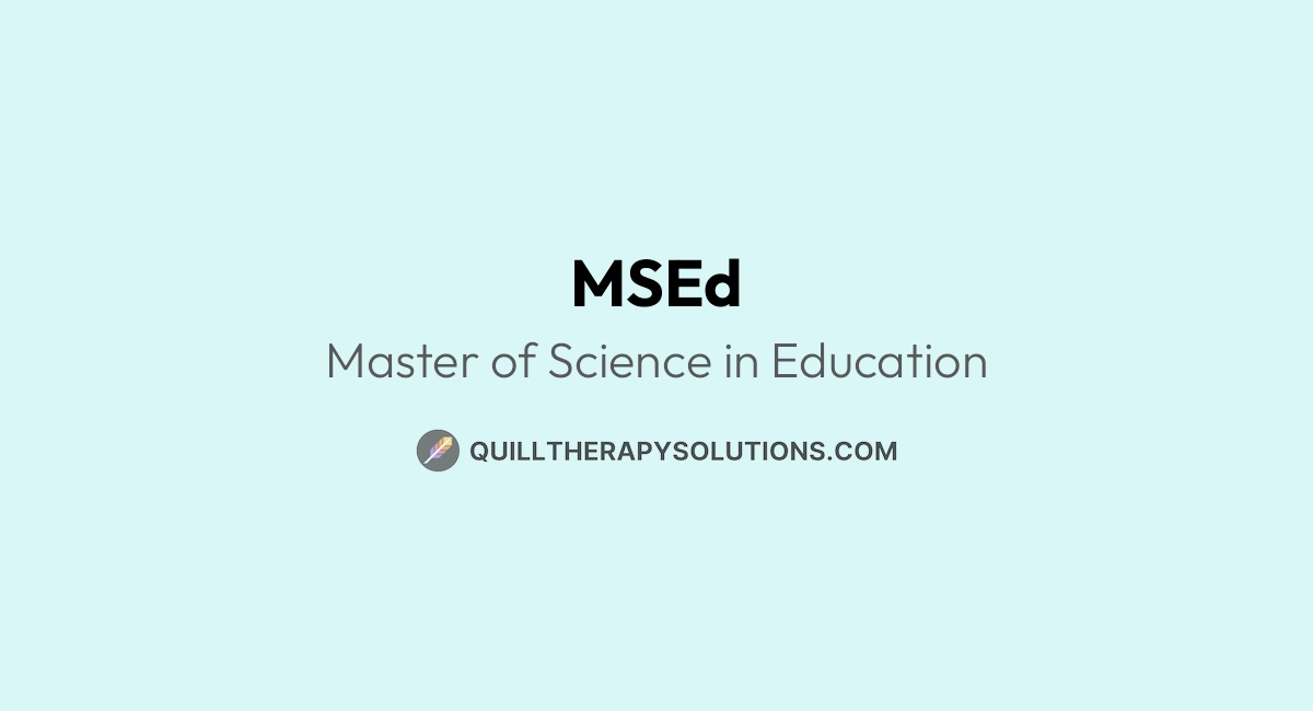 MSEd: Master of Science in Education | Quill Therapy Solutions