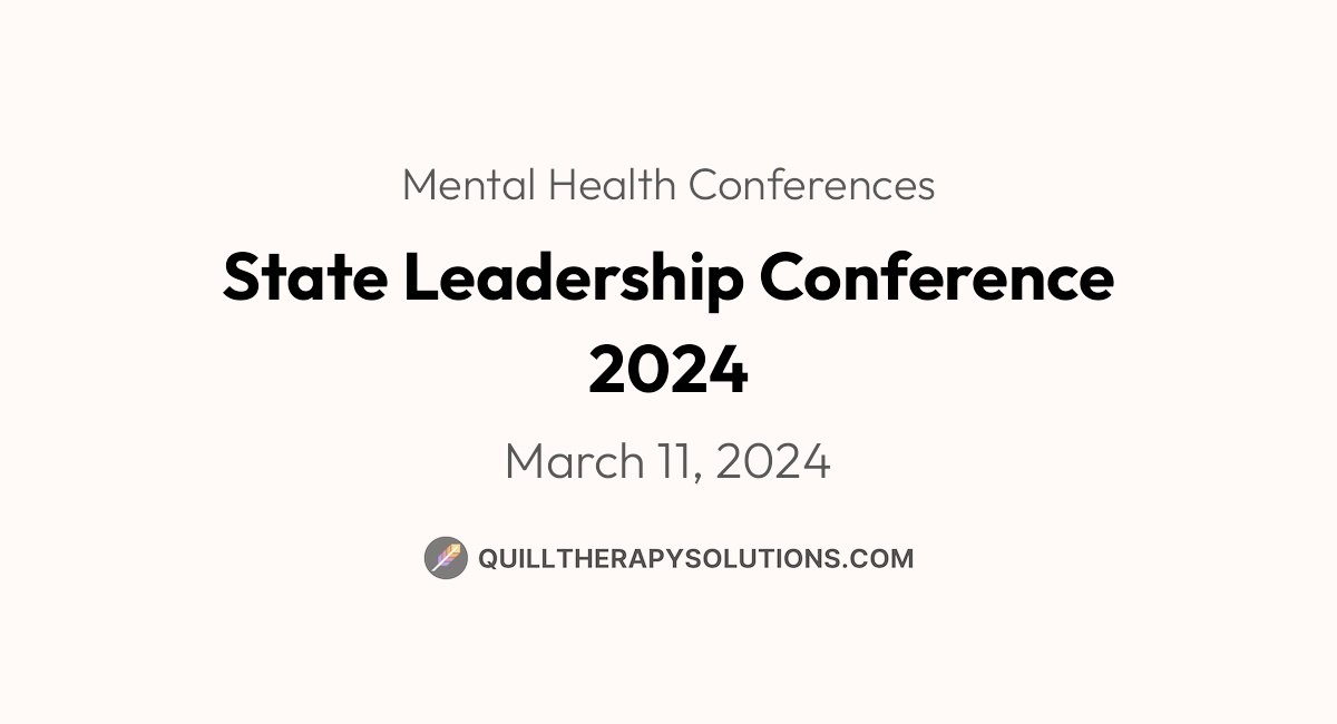 State Leadership Conference 2024 | Quill Therapy Solutions